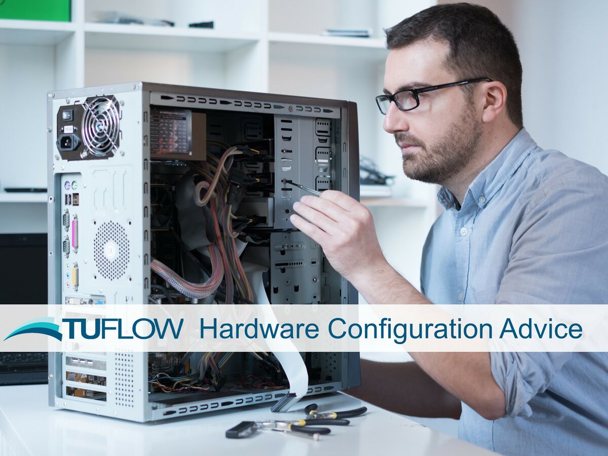 Hardware Selection Advice - Tuflow